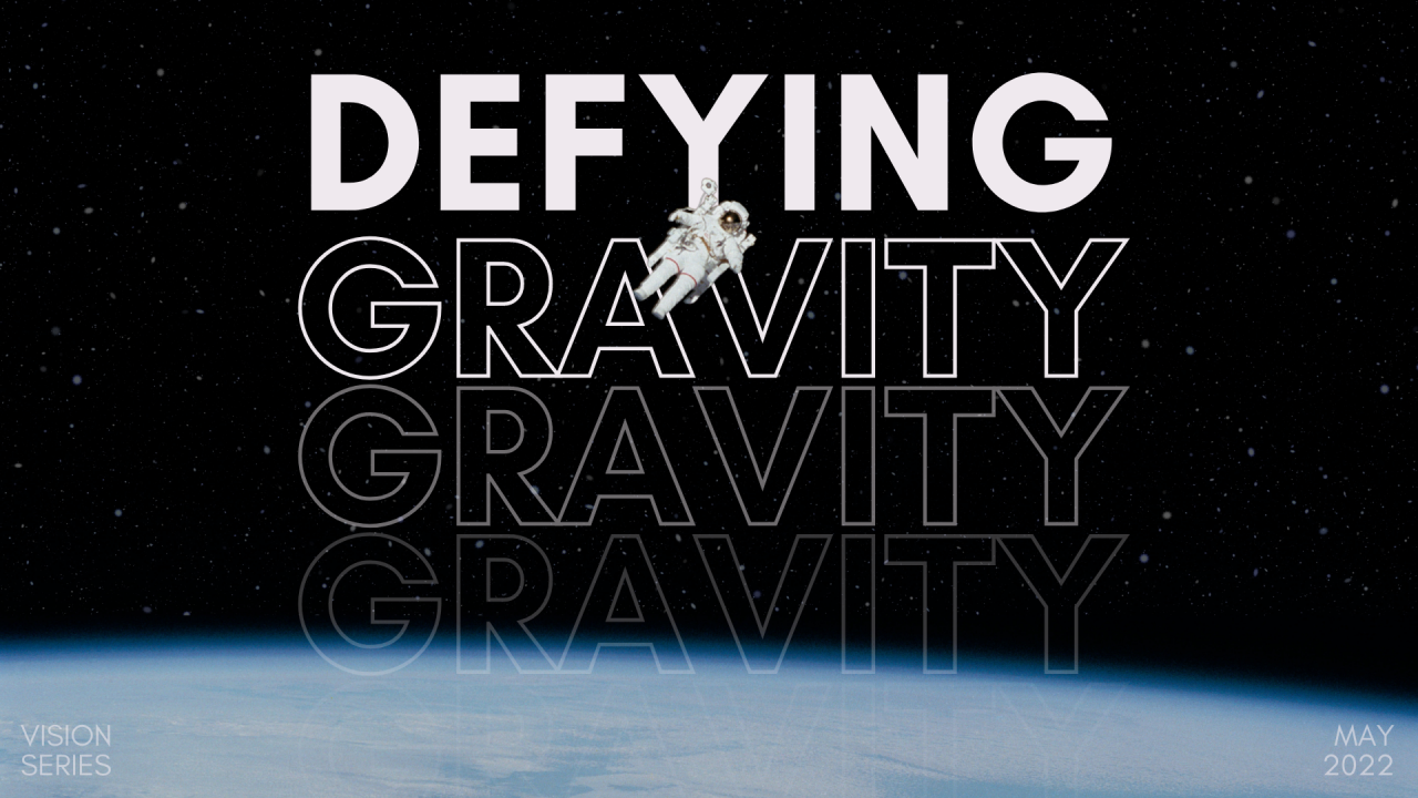 Defying Gravity | Forge Community Church